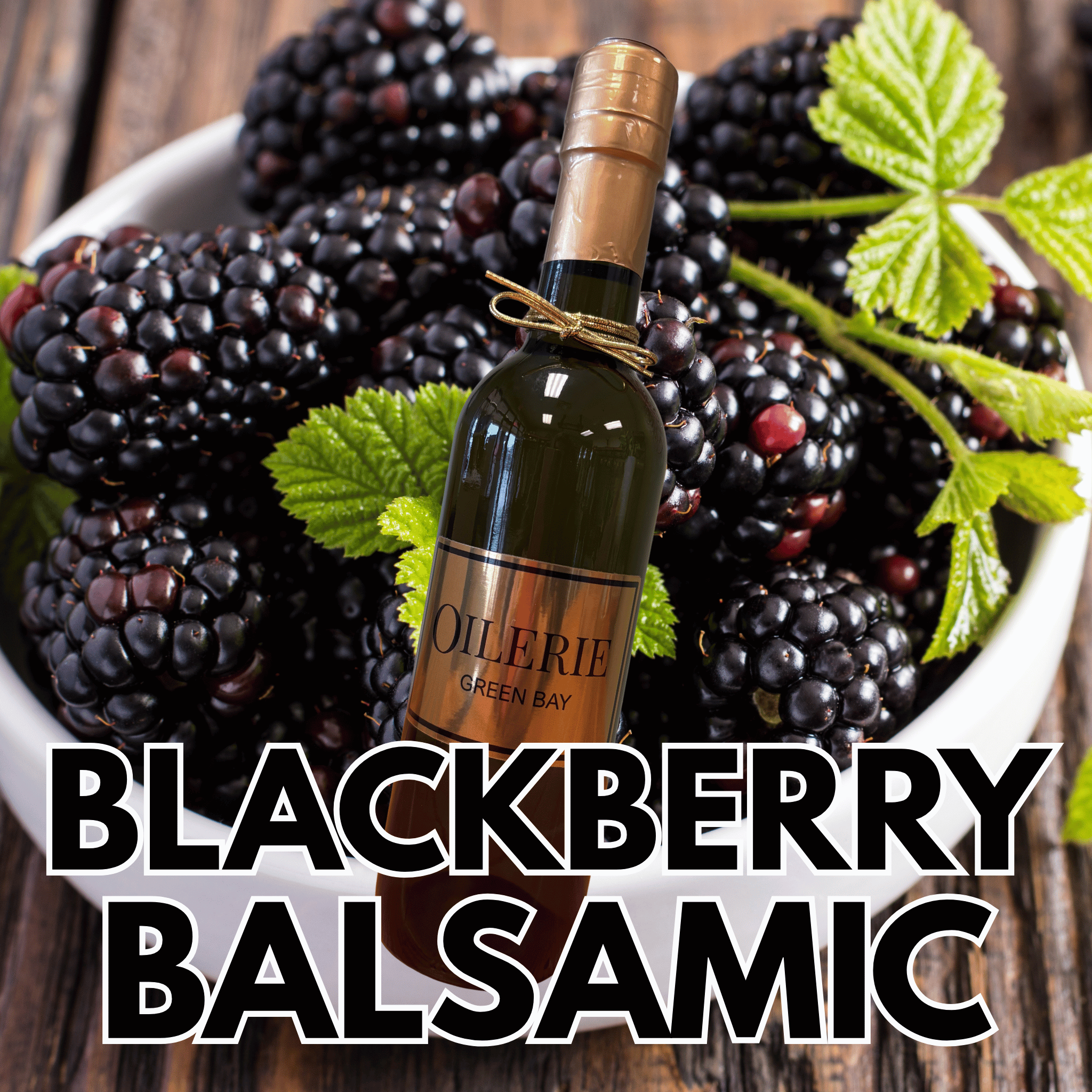 Oilerie Blackberry Balsamic – Oilerie Green Bay